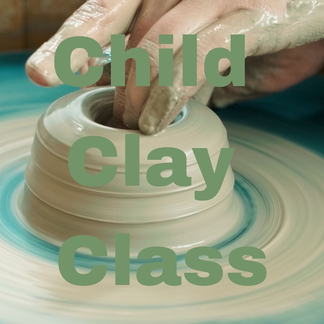Child - Afternoon Clay Class - Tuesdays - September 2024 | Vessel ...